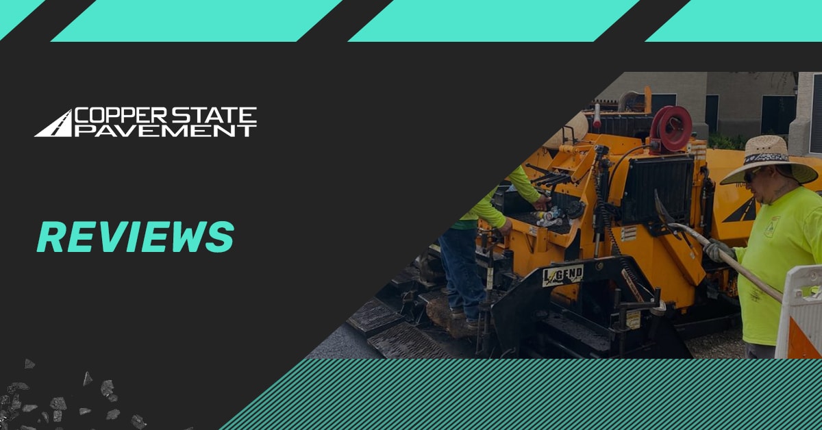 What Copper State Paving Customers Are Saying | Our Reviews